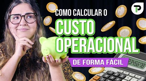Como Calcular O Custo Operacional Da Sua Empresa Youtube
