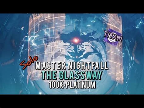 Solo Master Nightfall The Glassway Void Titan K Platinum