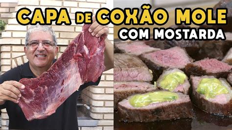 Como Fazer Capa de Coxão Mole Mostarda Tv Churrasco YouTube