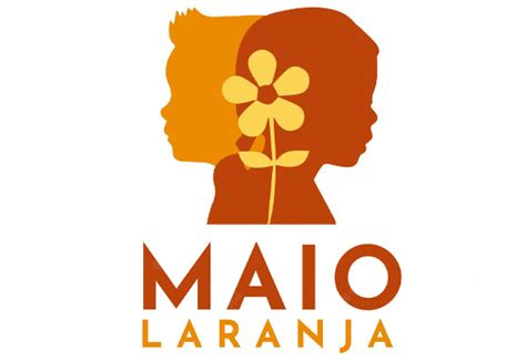 Campanha Do Maio Laranja Promove A Es De Combate Ao Abuso De Crian As