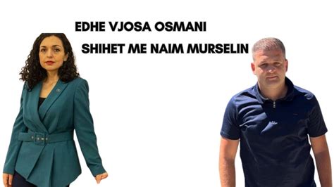 Pas Behgjet Pacollit Edhe Vjosa Osmani Del Ne Skene Per NJOHJEN Me Naim