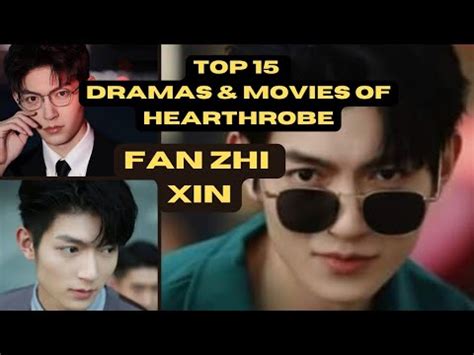 Top 15 Dramas Movies Of Fan Zhi Xin My Lethal Man Viral Trending