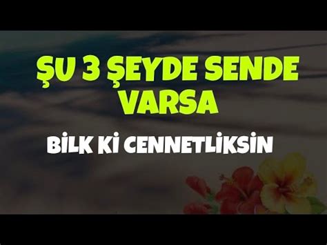 ŞU 3 ŞEY SADECE CENNETLİK KİMSELERDE BULUNUR CENNET NASIL BİR YERDİR