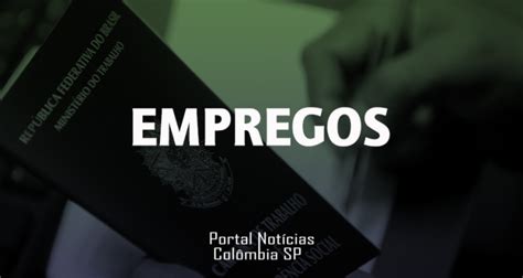 Col Mbia Tem Saldo Positivo Na Gera O De Empregos Durante O M S De