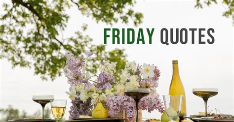 150 Happy Friday Quotes Kickstart Your Weekend On A Positive Note