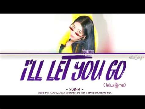 YUBIN 유빈 ILL LET YOU GO 보내줄게 Color Coded Lyrics Eng Rom Han 가사