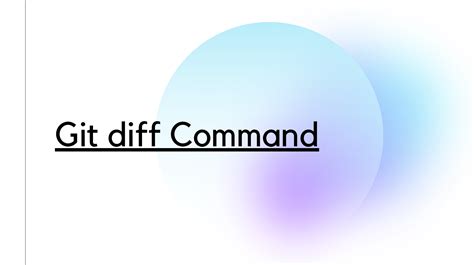 git diff 命令——如何比较你的代码中的变化