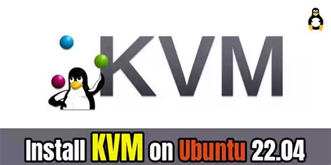 How To Install KVM On Ubuntu 22 04 Its Linux FOSS