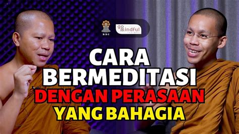 CARA BERMEDITASI DENGAN RASA BAHAGIA I Bincang Dhamma Bhikkhu