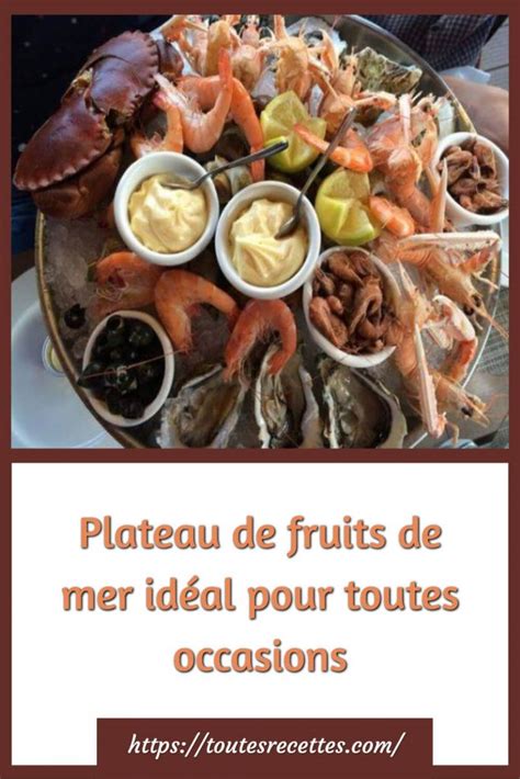Plateau de fruits de mer idéal pour toutes occasions Toutes Recettes