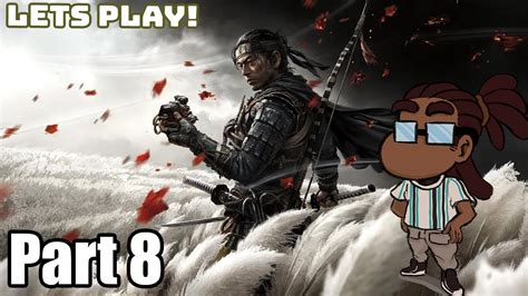Let S Play Ghost Of Tsushima Part 8 Fighting Side By Side With Uncle