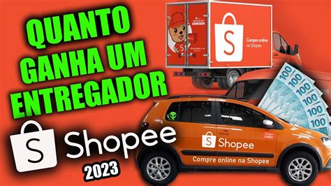QUANTO GANHA UM ENTREGADOR SHOPEE EM 2023 ENTREGAS Explore A