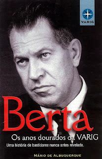 O cão que fuma Berta Os anos dourados da VARIG