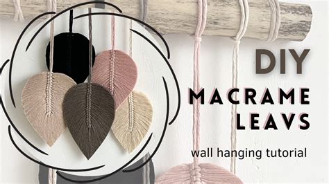 Diy How To Make A Macrame Leaves Feathers Wall Hanging Leaf