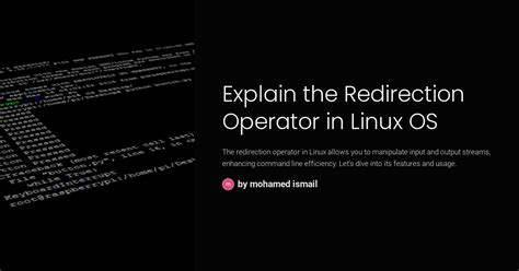 explain the redirection operator in linux os