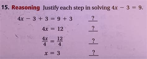 15 reasoning justify each step in solving 4x 3 9 gauthmath