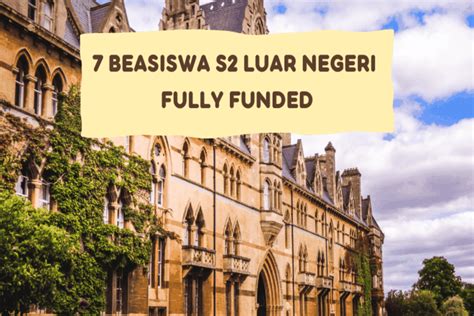 7 Beasiswa S2 Luar Negeri Fully Funded Untuk Anda Yang Ingin Menimba