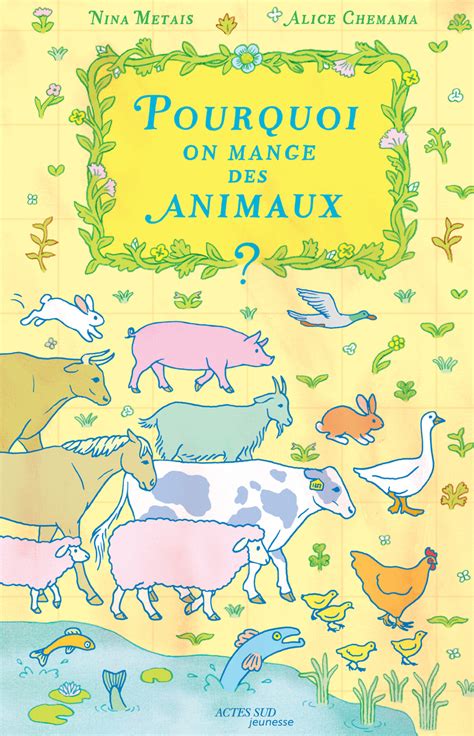 Pourquoi On Mange Des Animaux Actes Sud