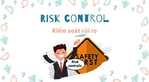 Kiểm soát rủi ro Risk control là gì Tầm quan trọng của kiểm soát rủi ro