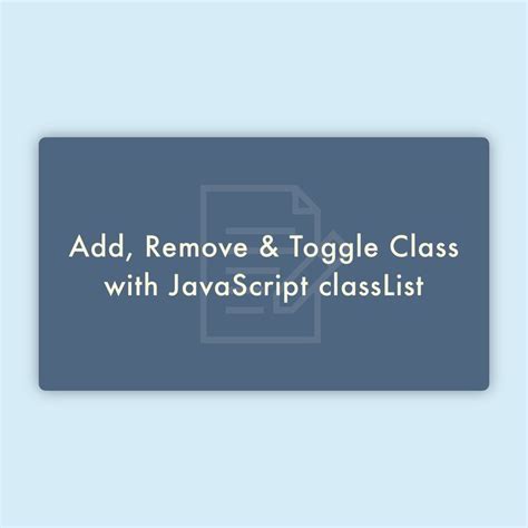 A Blue Sign That Says Add Remove Toggle Class With Javacript Classlist