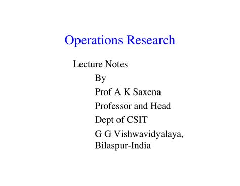 operation research lecture notes 1 operations research lecture notes by prof a k saxena