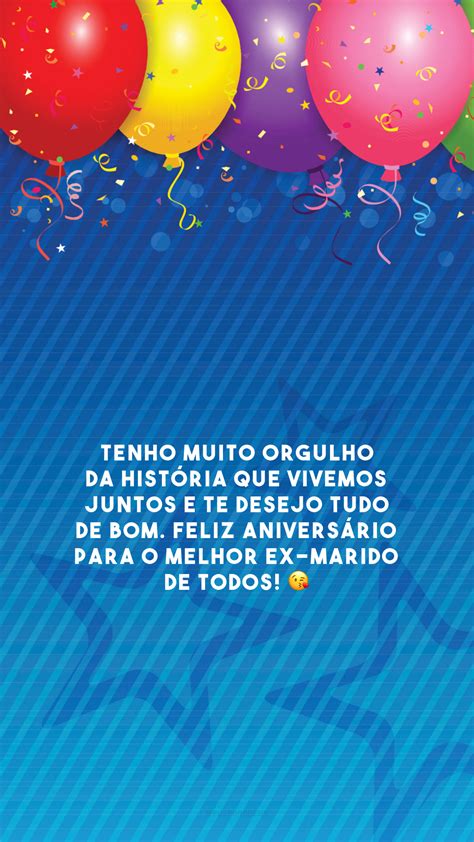 30 frases de aniversário para ex marido que parabenizam seu antigo amor