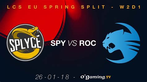Splyce Vs Roccat Lcs Eu Spring Split Week Day League Of