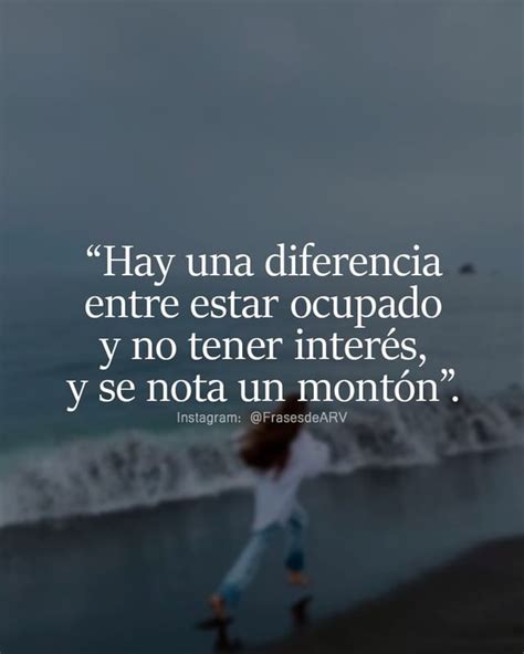 Hay una diferencia entre estar ocupado y no tener interés y se nota un