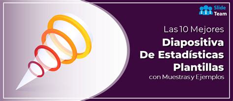 Las 10 mejores plantillas de diapositivas de estadísticas con muestras