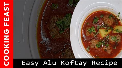 Beef Alu Koftay Kofta Curry By Cooking Feast YouTube