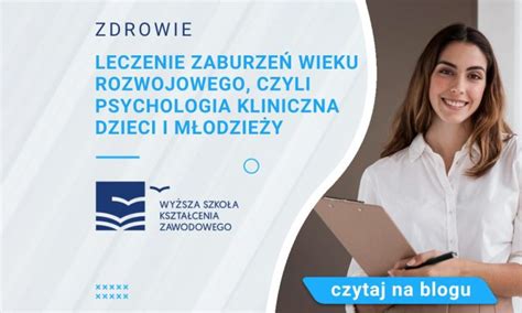Leczenie zaburzeń wieku rozwojowego czyli psychologia kliniczna dzieci