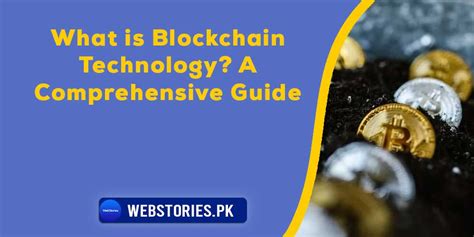 what is blockchain technology a comprehensive guide