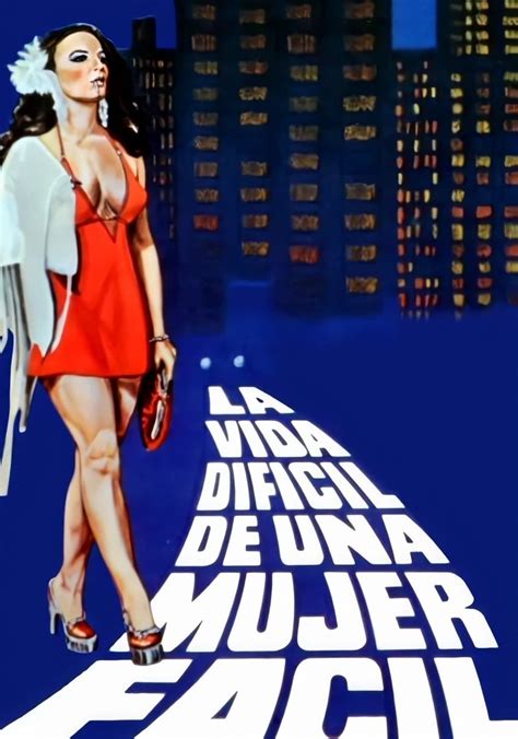 La Vida Dif Cil De Una Mujer F Cil Online