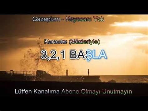 Gazapizm heyecanı yok karaoke YouTube