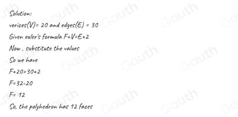 solved using euler s formula how many faces does a polyhedron with 20 vertices and 30 edges