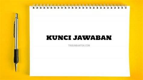 Kunci Jawaban Bahasa Indonesia Kelas 10 Kurikulum Merdeka Hal 30 Tabel