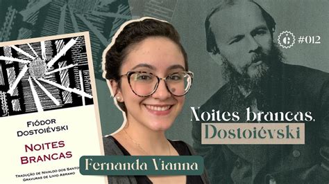 Um Dostoi Vski Apaixonado Noites Brancas Feat Fernanda Vianna L
