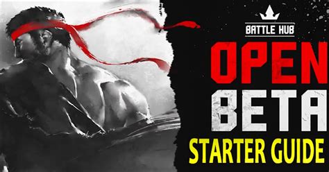 Everything You Need To Know For Street Fighter 6 S Big Open Beta Test