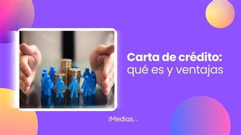 Carta de crédito qué es y ventajas iMedias