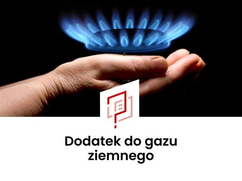 Dodatek Do Gazu Ziemnego Mogilany Zwrot VAT Za Gaz W 2023