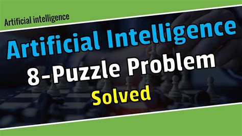 8 puzzle problem in artificial intelligence bangla artificial intelligence bangla tutorial