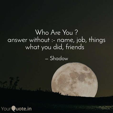 Who Are You Answer With Quotes Writings By Aakash Kumar