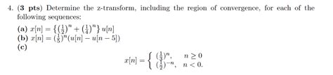 solved 4 3 pts determine the z transform including the