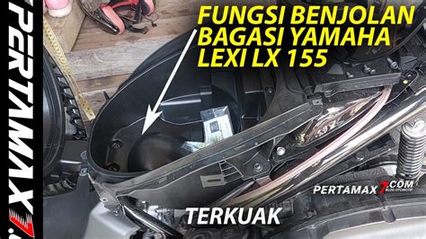 Fungsi Benjolan Bagasi Yamaha LEXI LX 155 Upgrade Tangki Bensin