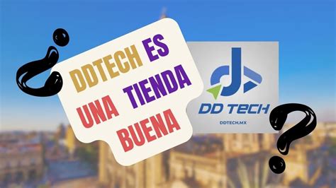 LA MEJOR TIENDA DE PC EN MEXICO EXPERIENCIA DE COMPRA EN DDTECH YouTube