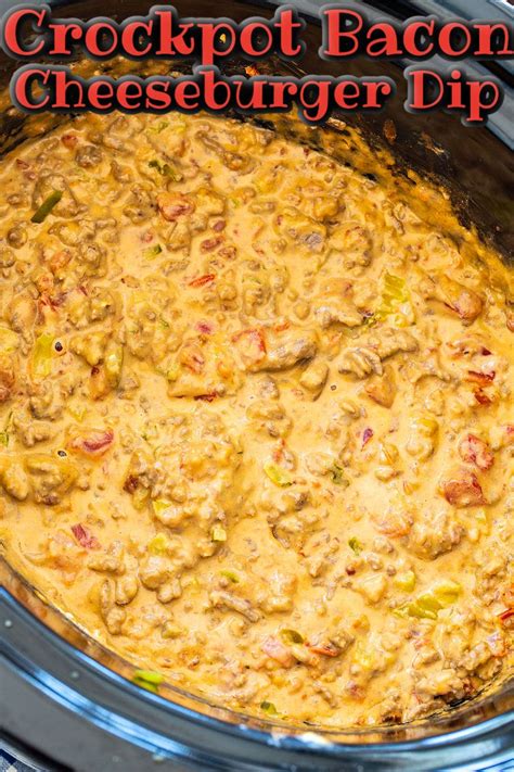 Crockpot Bacon Cheeseburger Dip Spicy Southern Kitchen