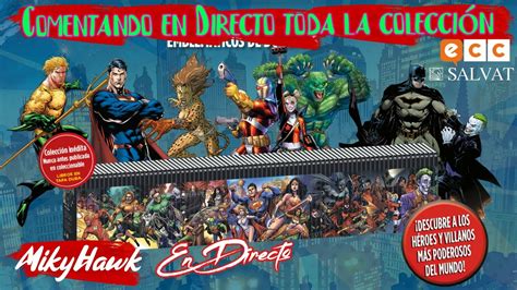 Comentando en DIRECTO TODA la COLECCIÓN de HÉROES y VILLANOS SALVAT