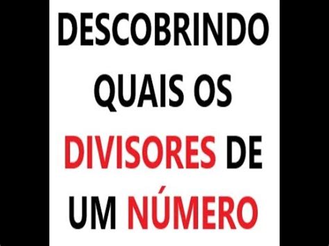 Descobrindo Quais Os Divisores De Um N Mero Youtube