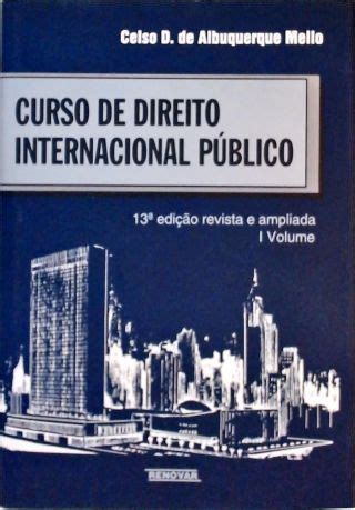 Curso de Direito Internacional Público Vol 1 Celso D Albuquerque