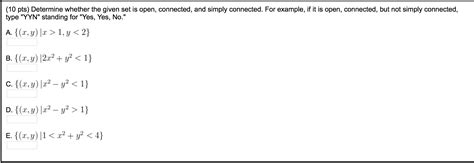 solved 10 pts determine whether the given set is open